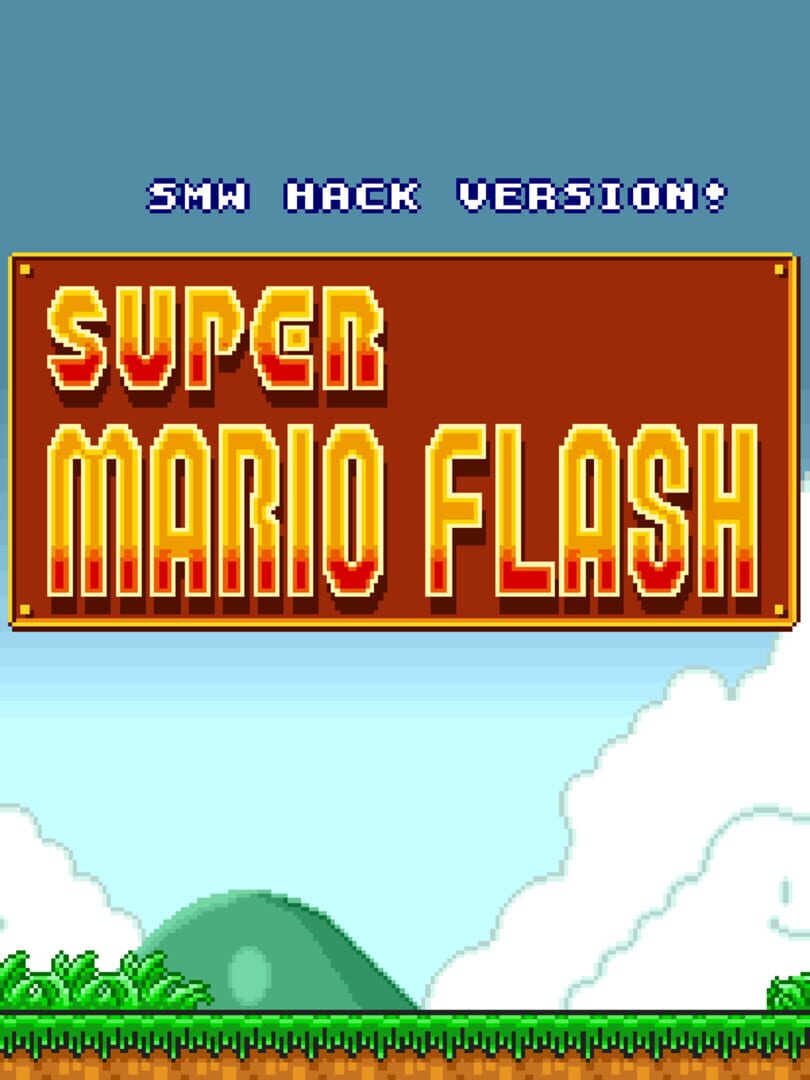 Super Mario Flash: Super Mario World Remake (2023) - Keep Track of My Games