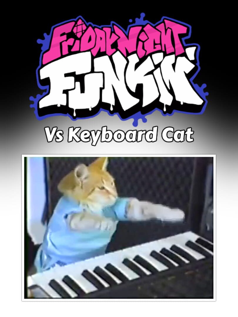 Friday Night Funkin' vs. Keyboard Cat - New Games Release