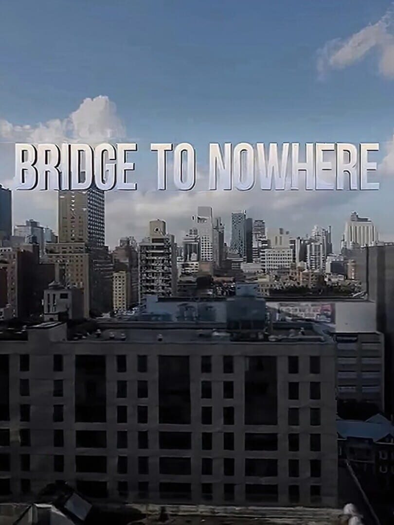 Bridge to Nowhere · Gamedrop