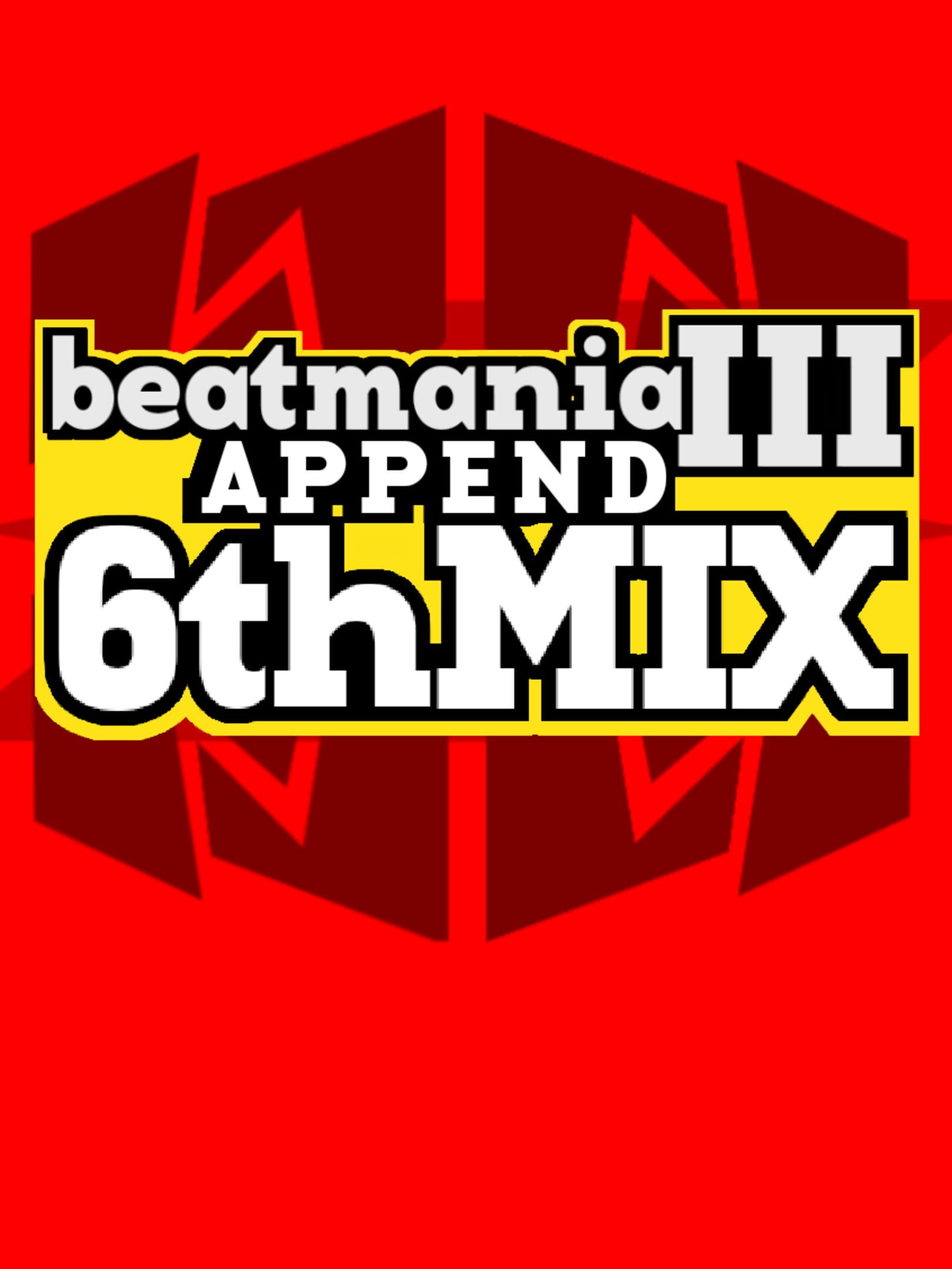 Beatmania III: Append 6thMix | Stash - Games tracker