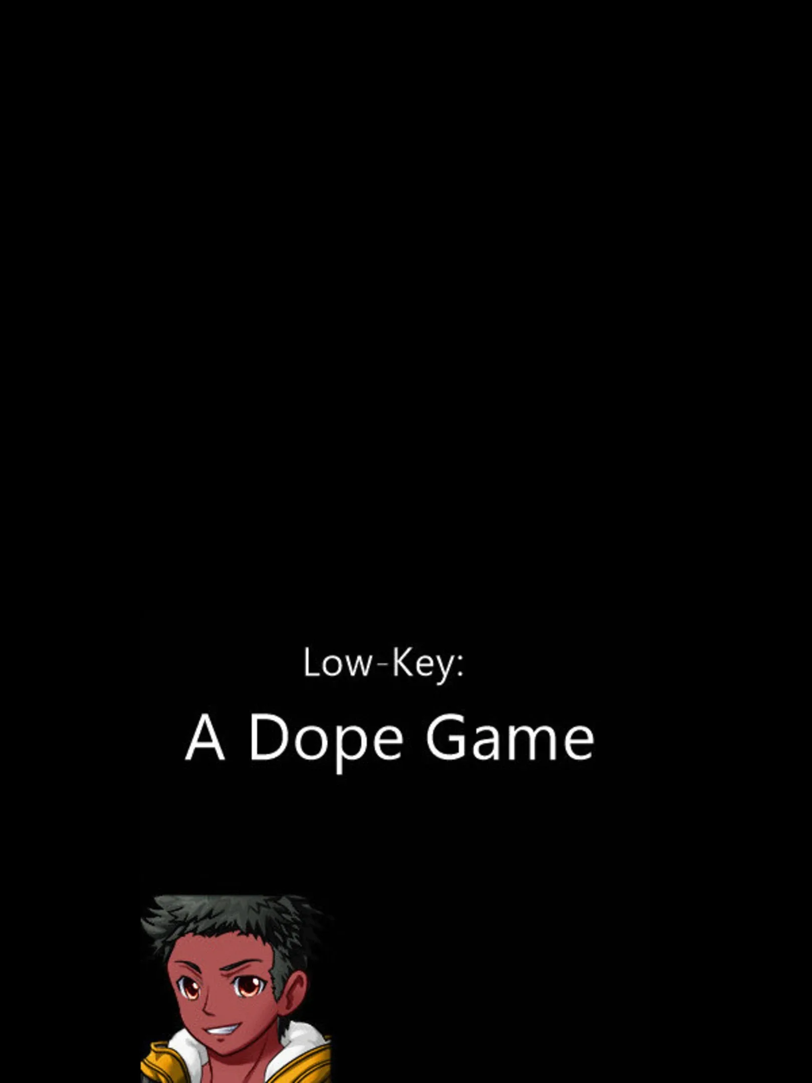 Low-Key: A Dope Game | Stash - Games tracker