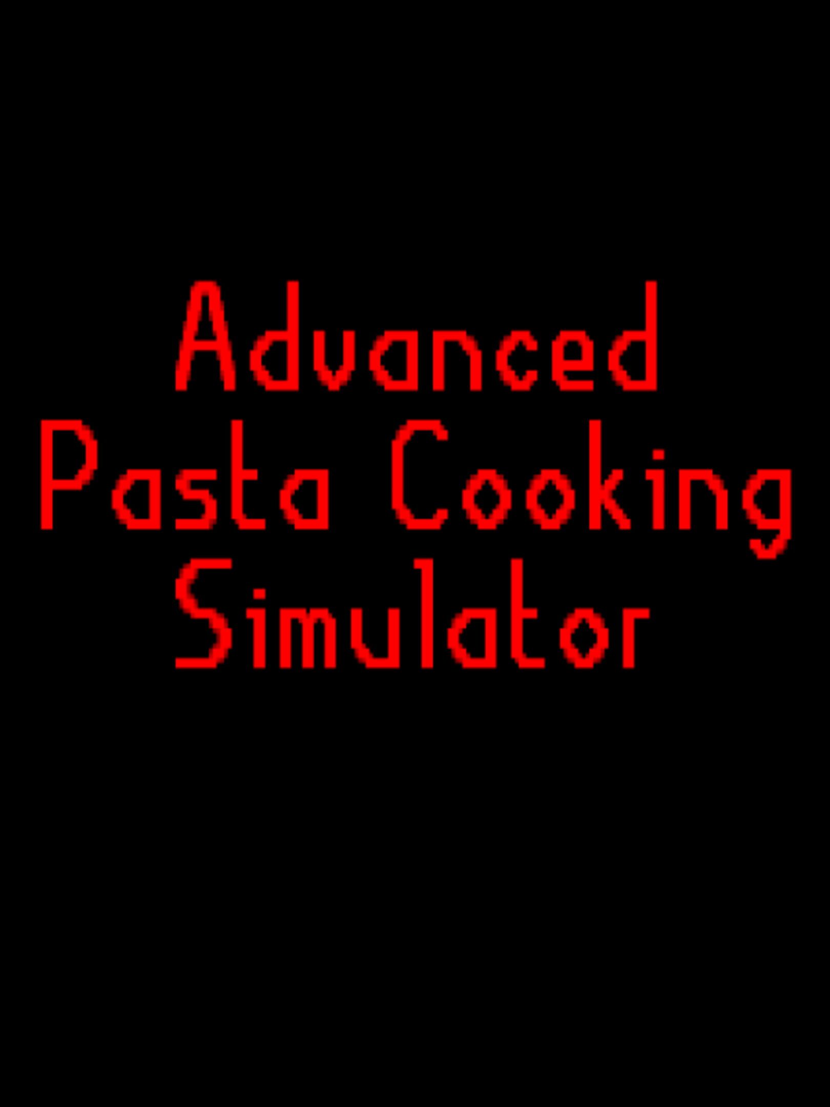 Advanced Pasta Cooking Simulator | Stash - Games tracker
