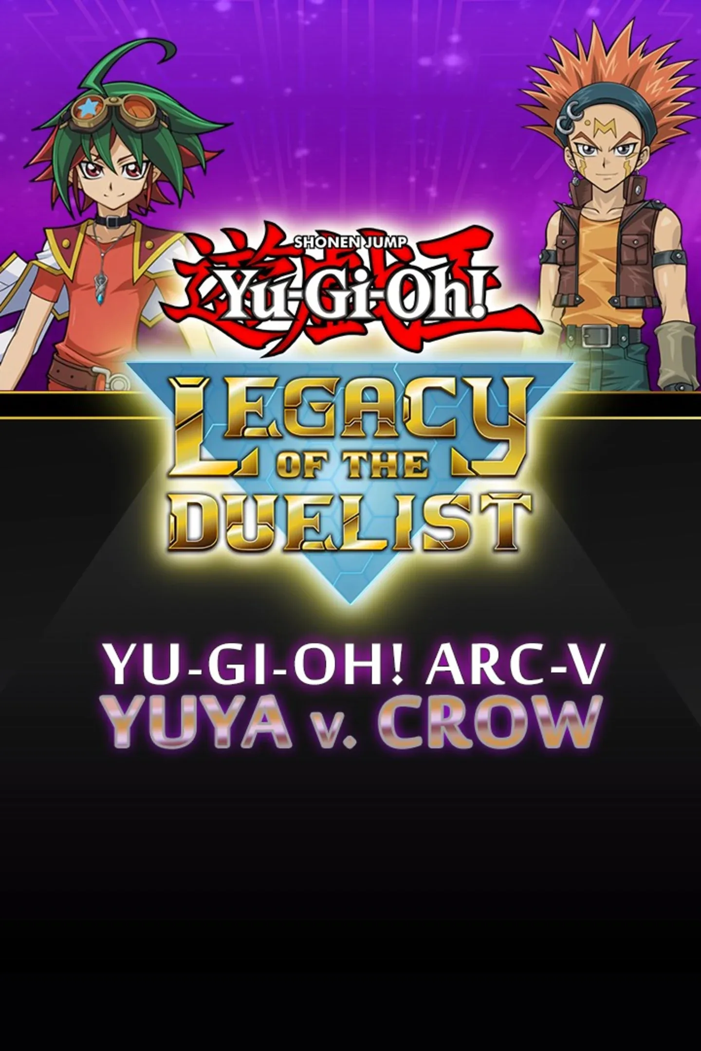 Yu-Gi-Oh! Legacy of the Duelist: Arc-V - Yuya vs Crow | Stash - Games tracker