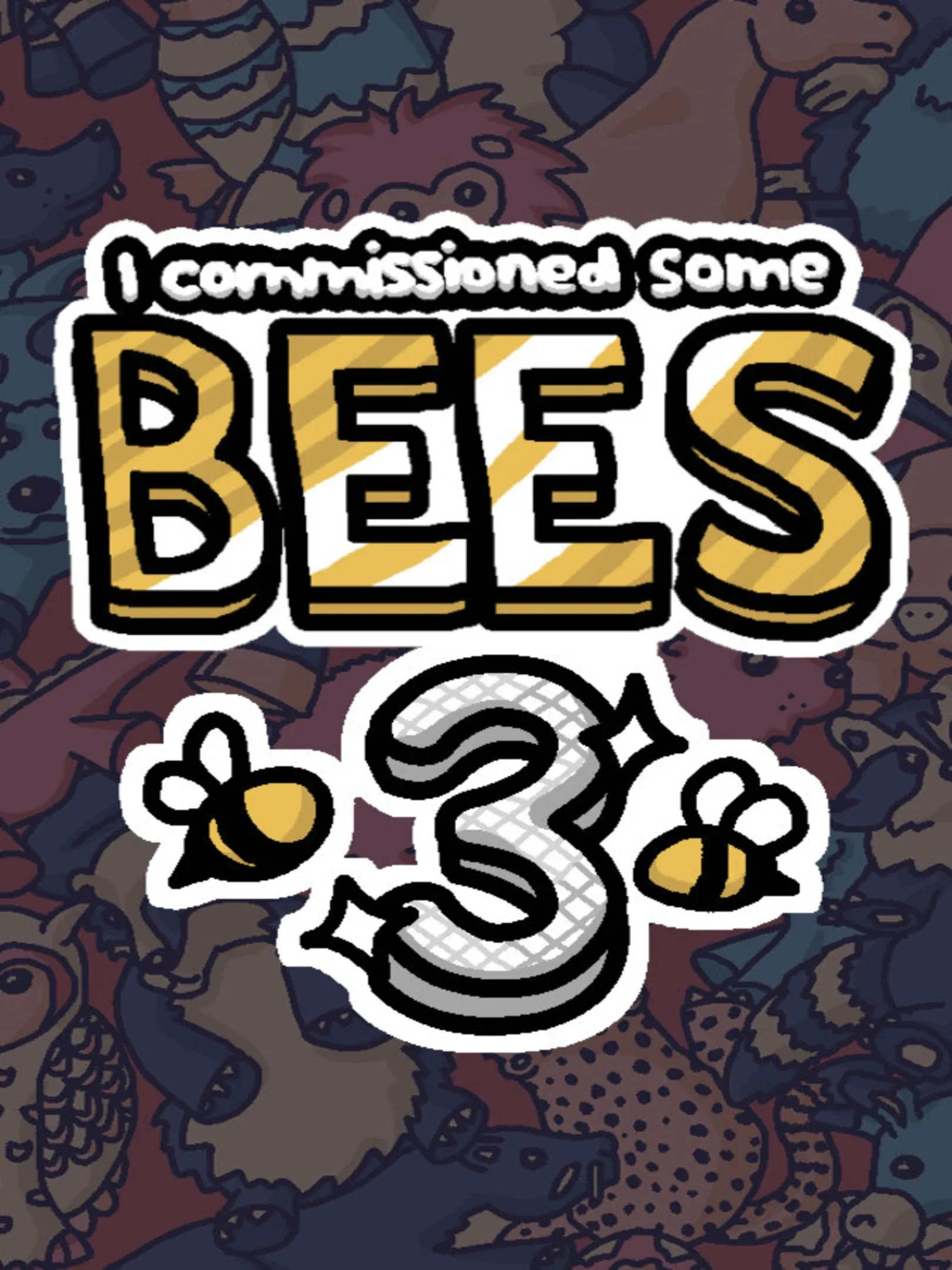 I Commissioned Some Bees 3 | Stash - Games tracker