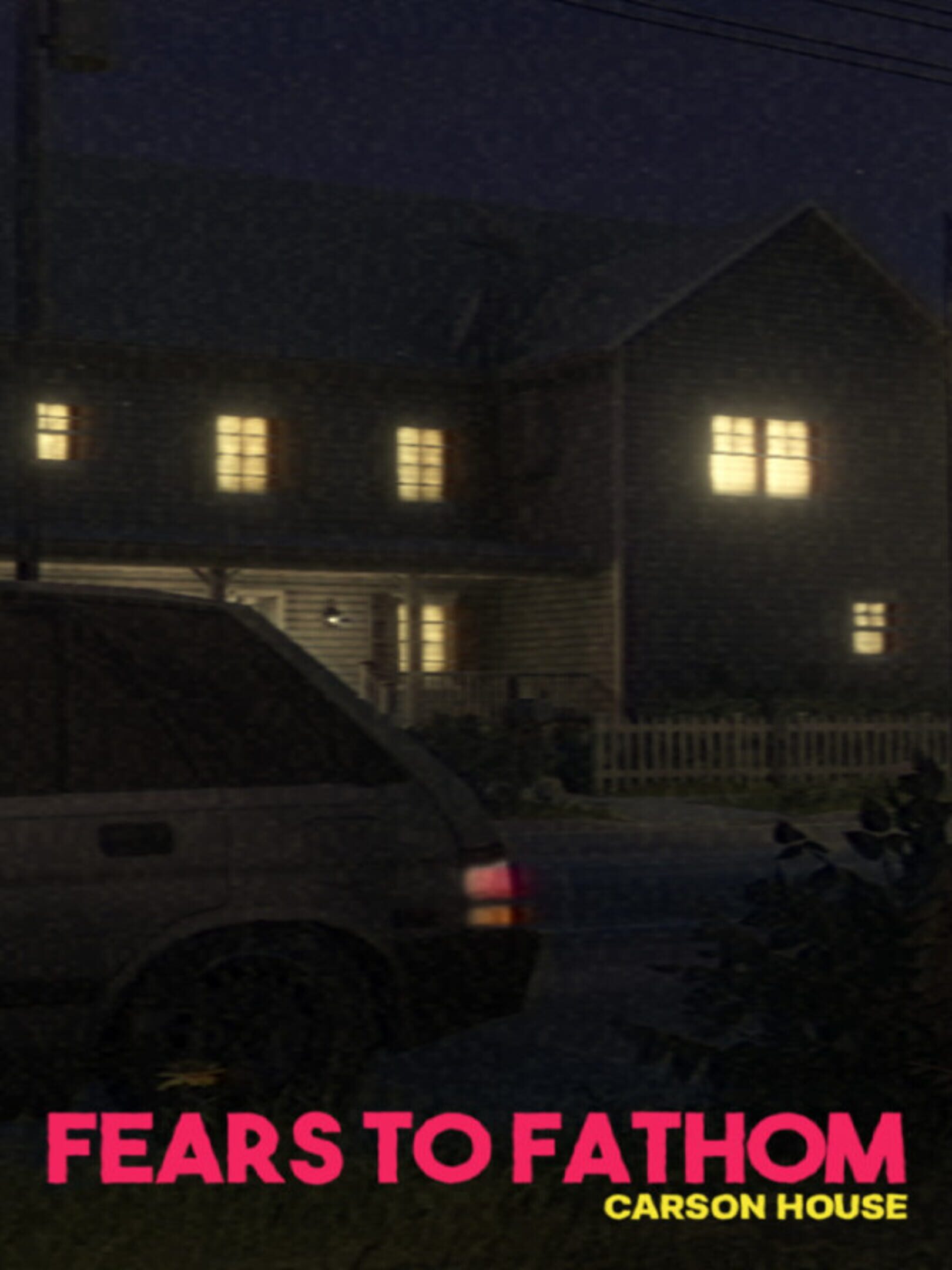Fears to Fathom: Carson House | Stash - Games tracker