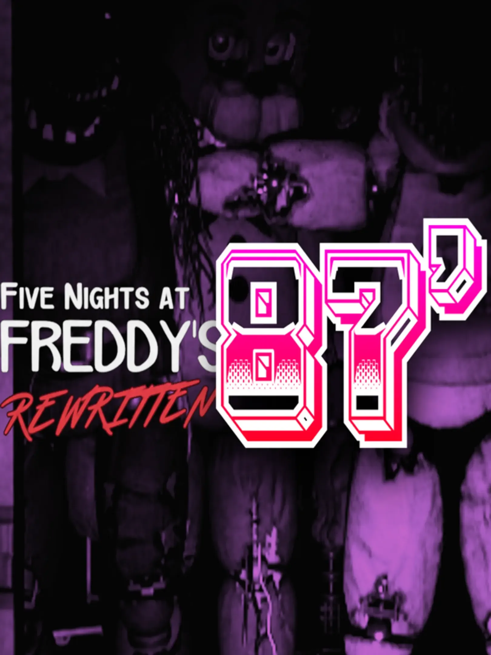 Five Nights at Freddy's: Rewritten - 87' | Stash - Games tracker