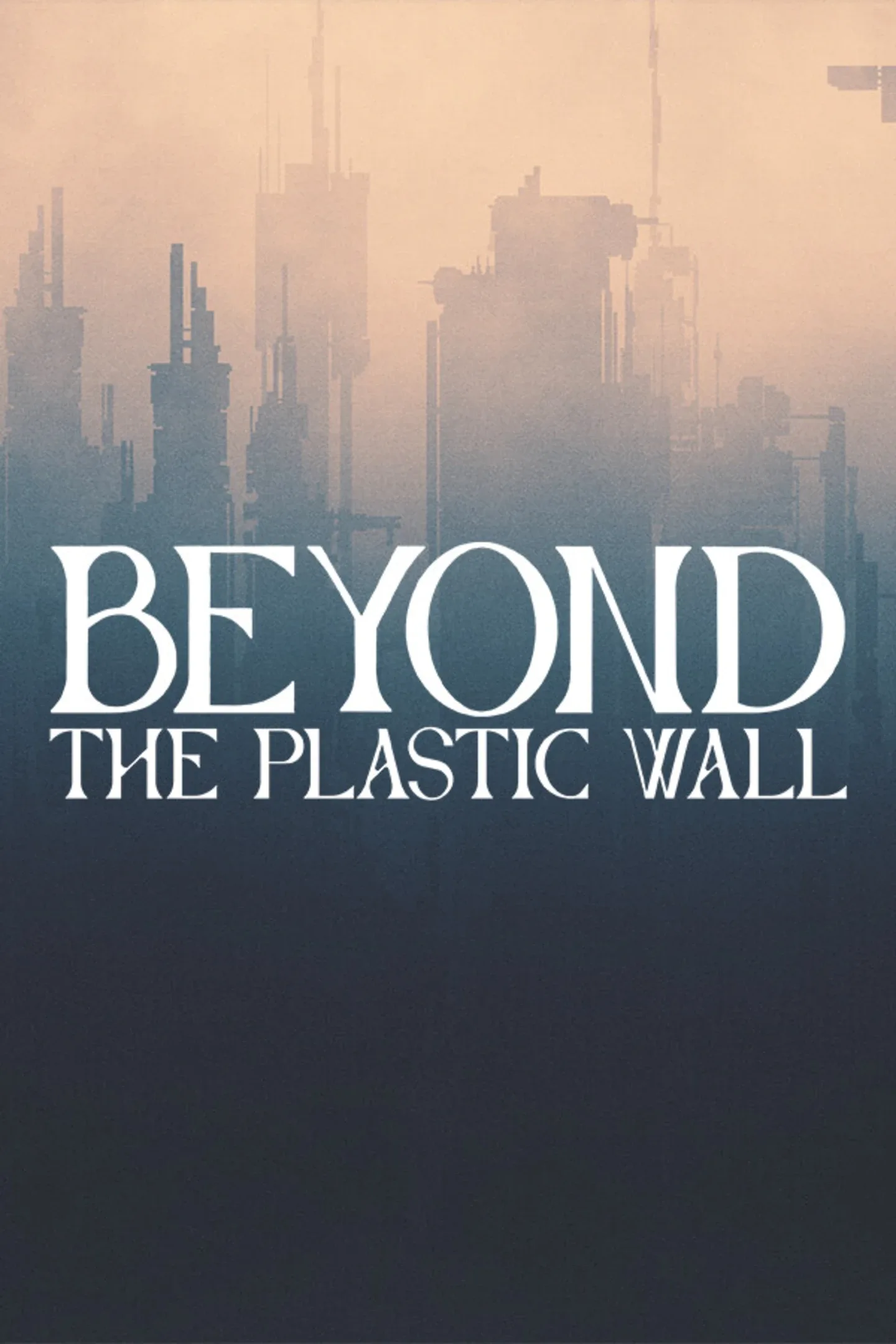 Beyond the Plastic Wall | Stash - Games tracker