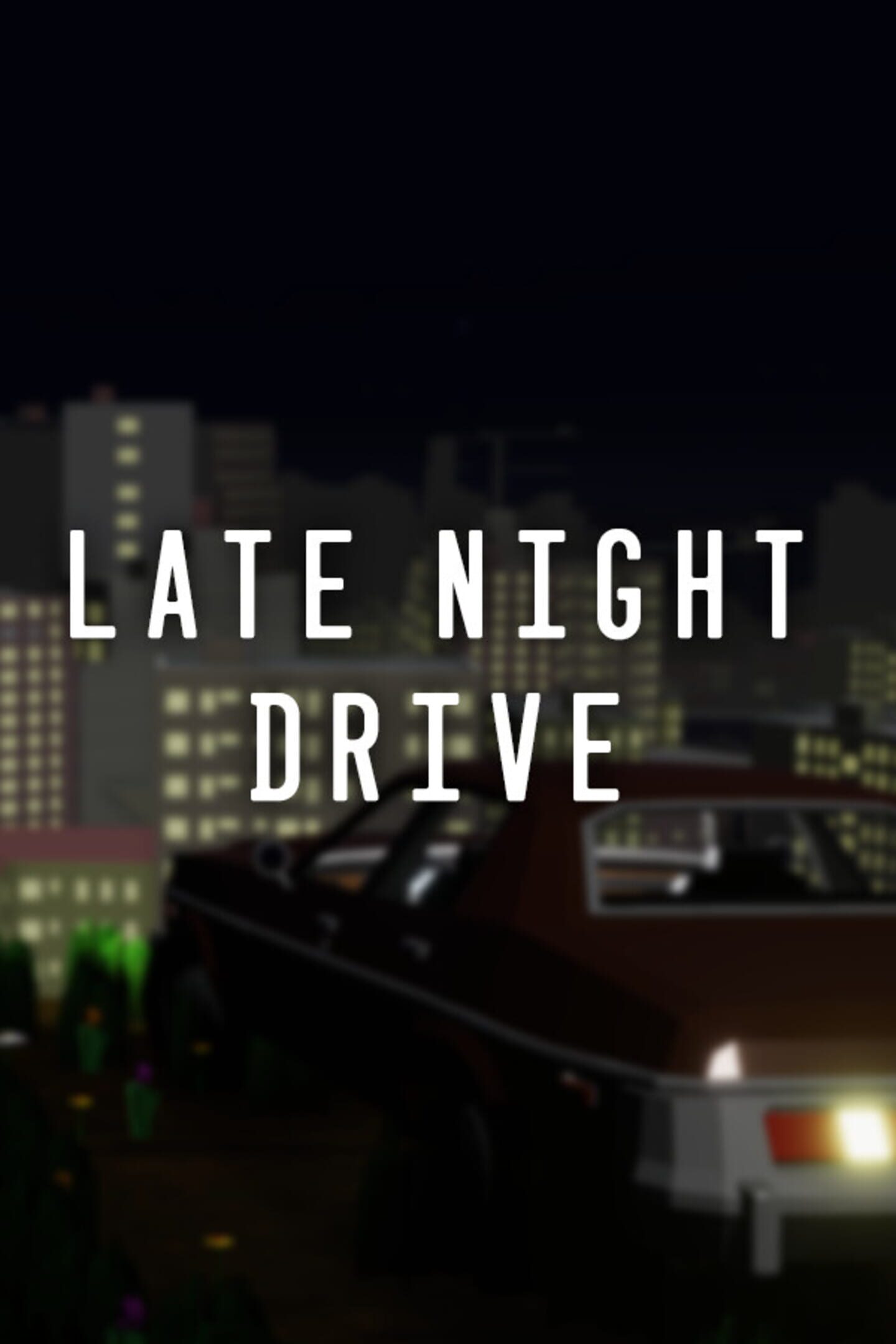 Late Night Drive | Stash - Games tracker