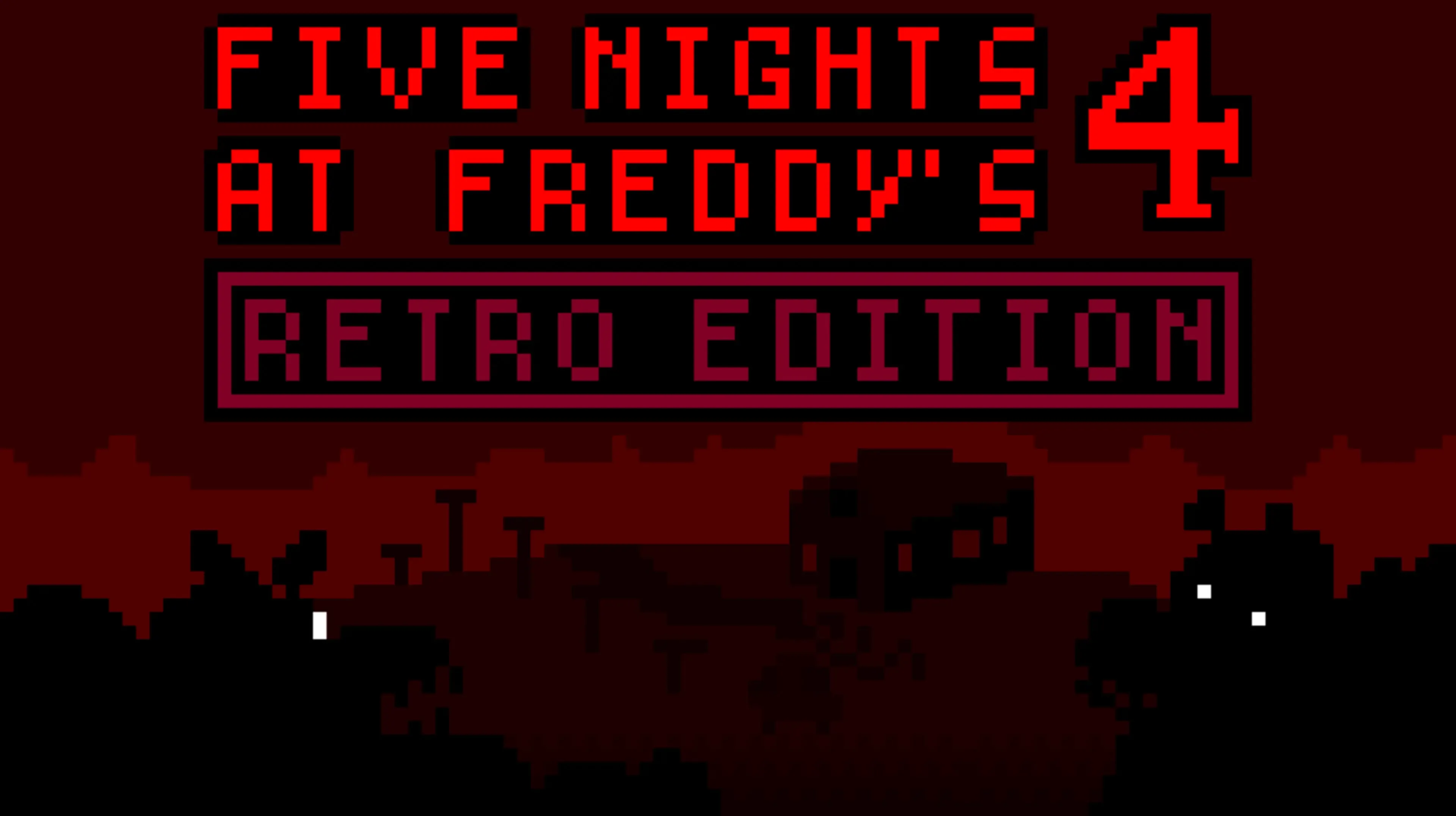 FNaF 4 Retro Edition | Stash - Games tracker