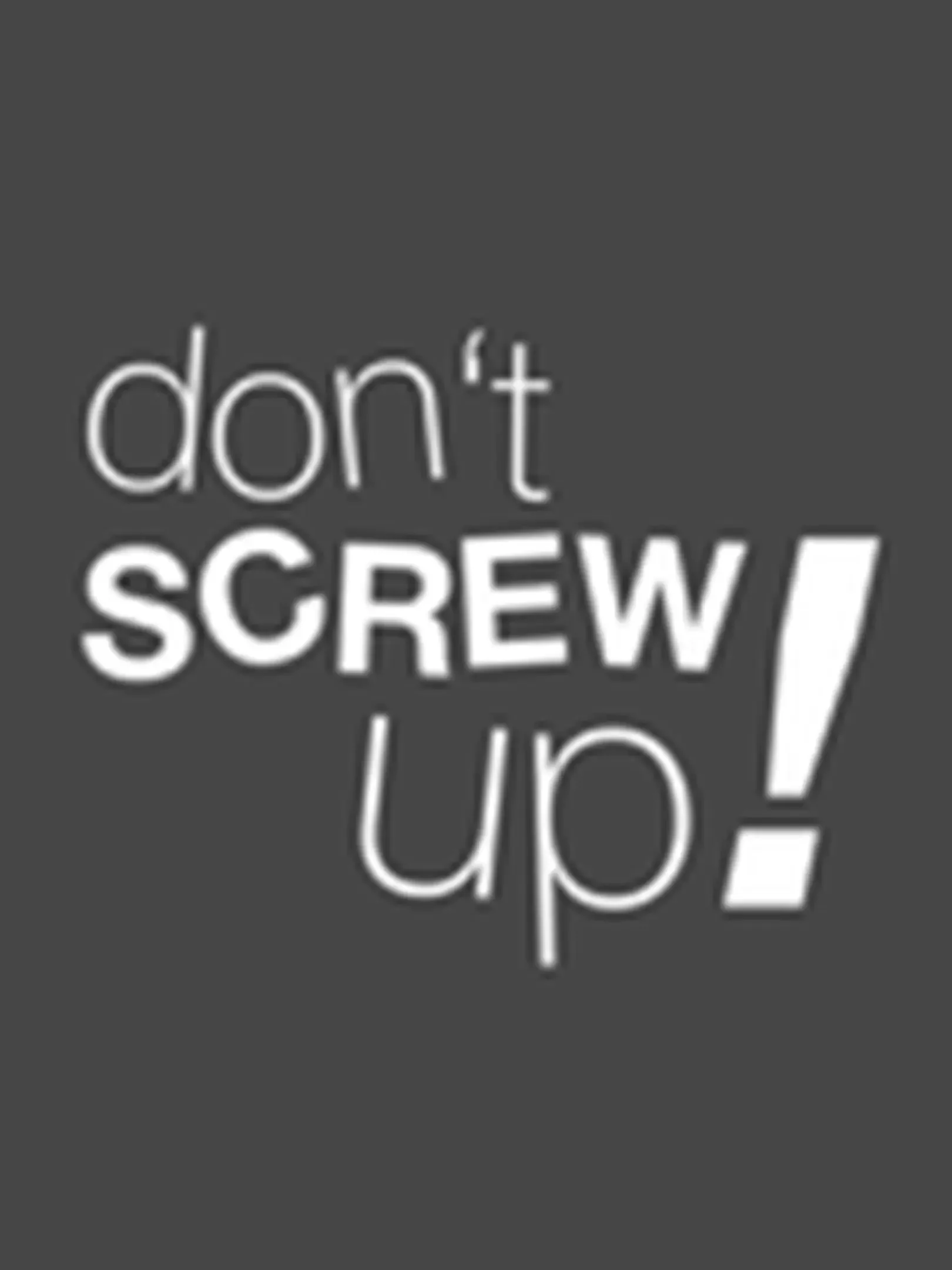 Don't Screw Up! | Stash - Games tracker