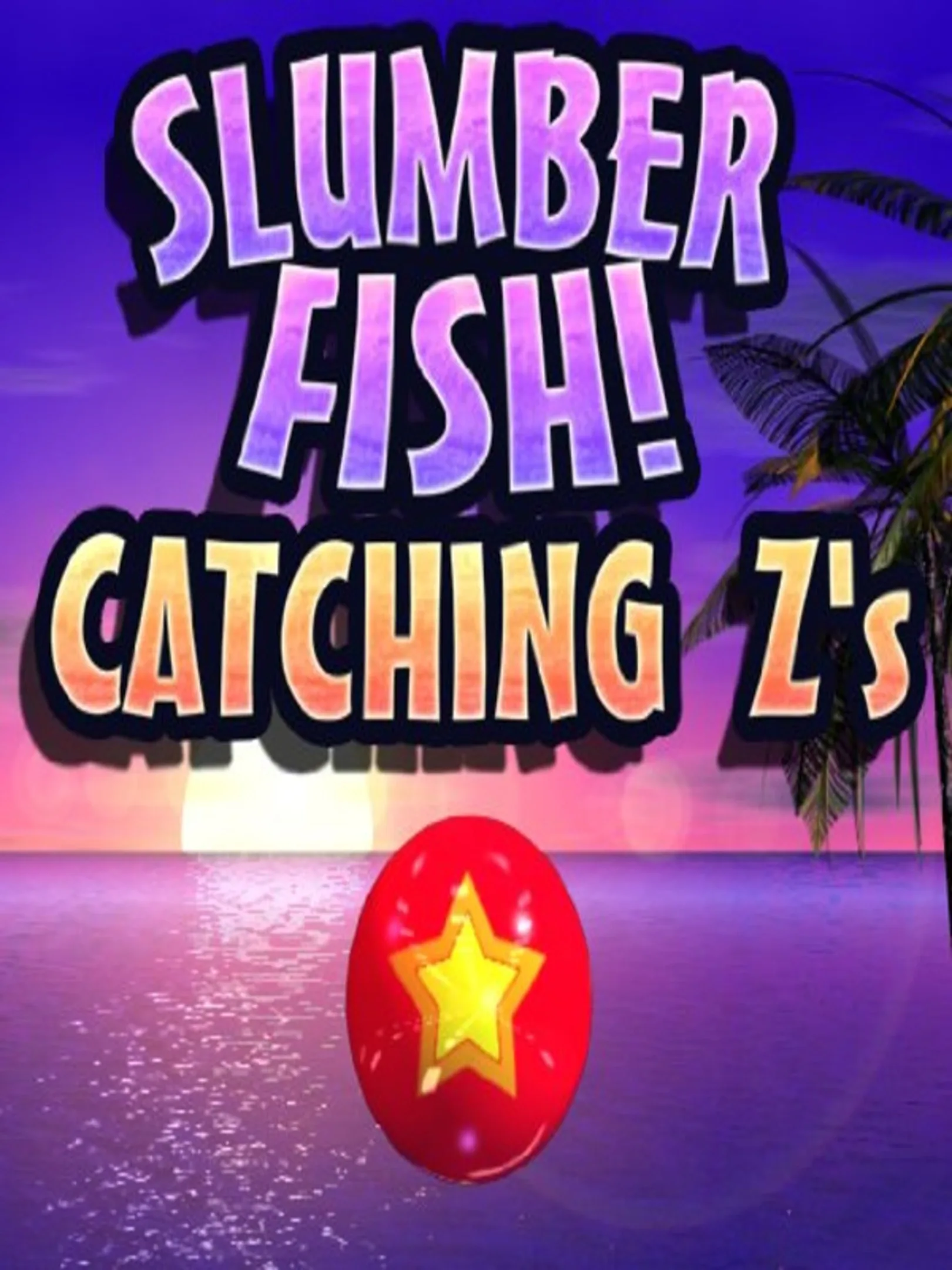 Series of Slumberfish!: Catching Z's | Stash - Games tracker