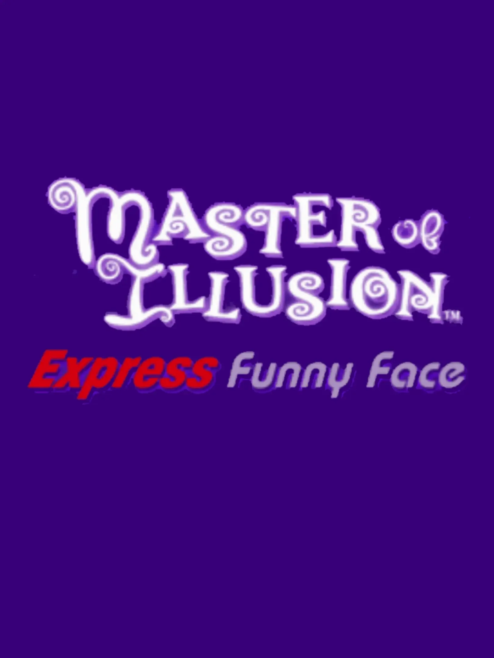 Master of Illusion Express: Funny Face | Stash - Games tracker