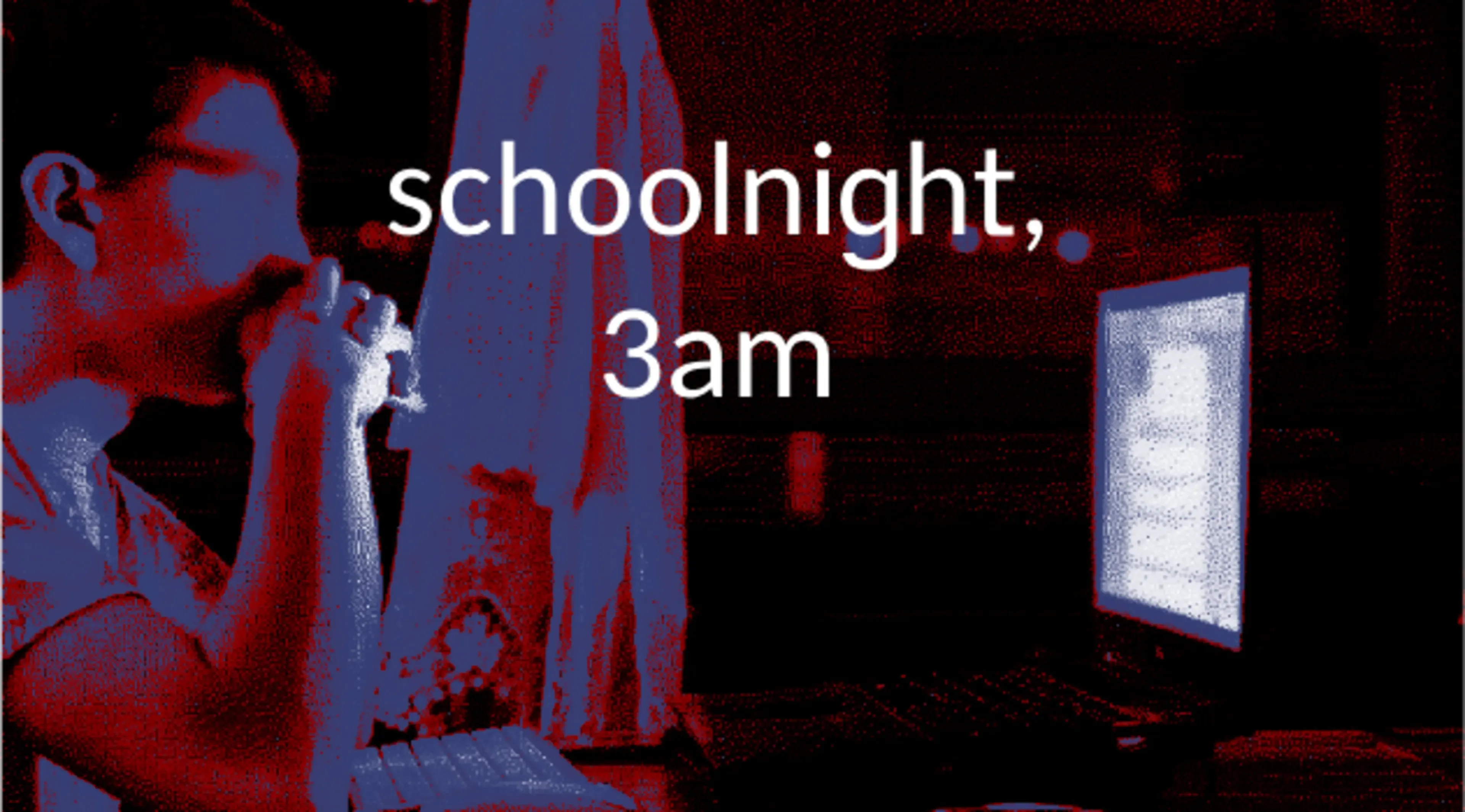 Schoolnight, 3am | Stash - Games tracker