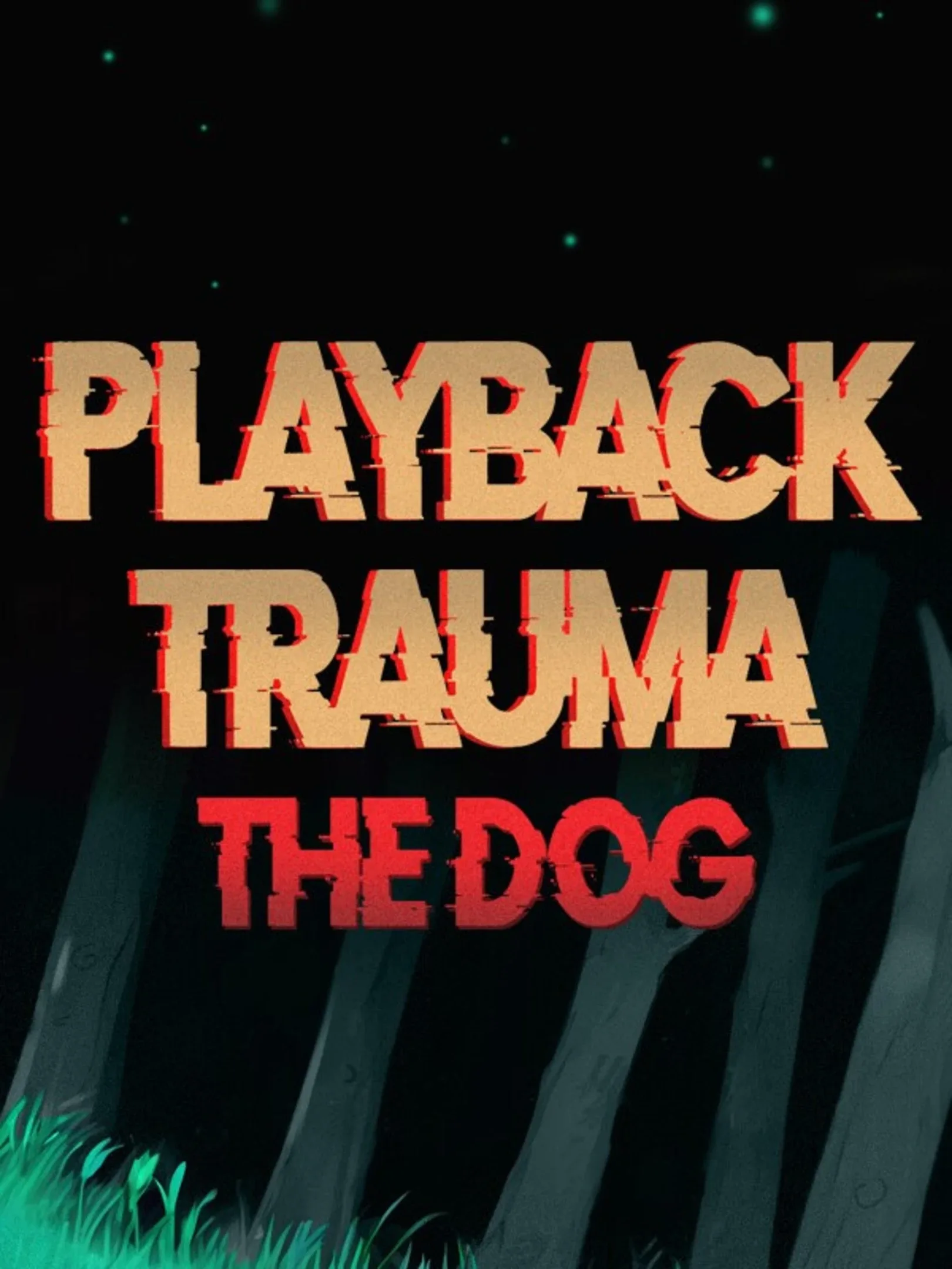 Playback Trauma: The Dog | Stash - Games tracker