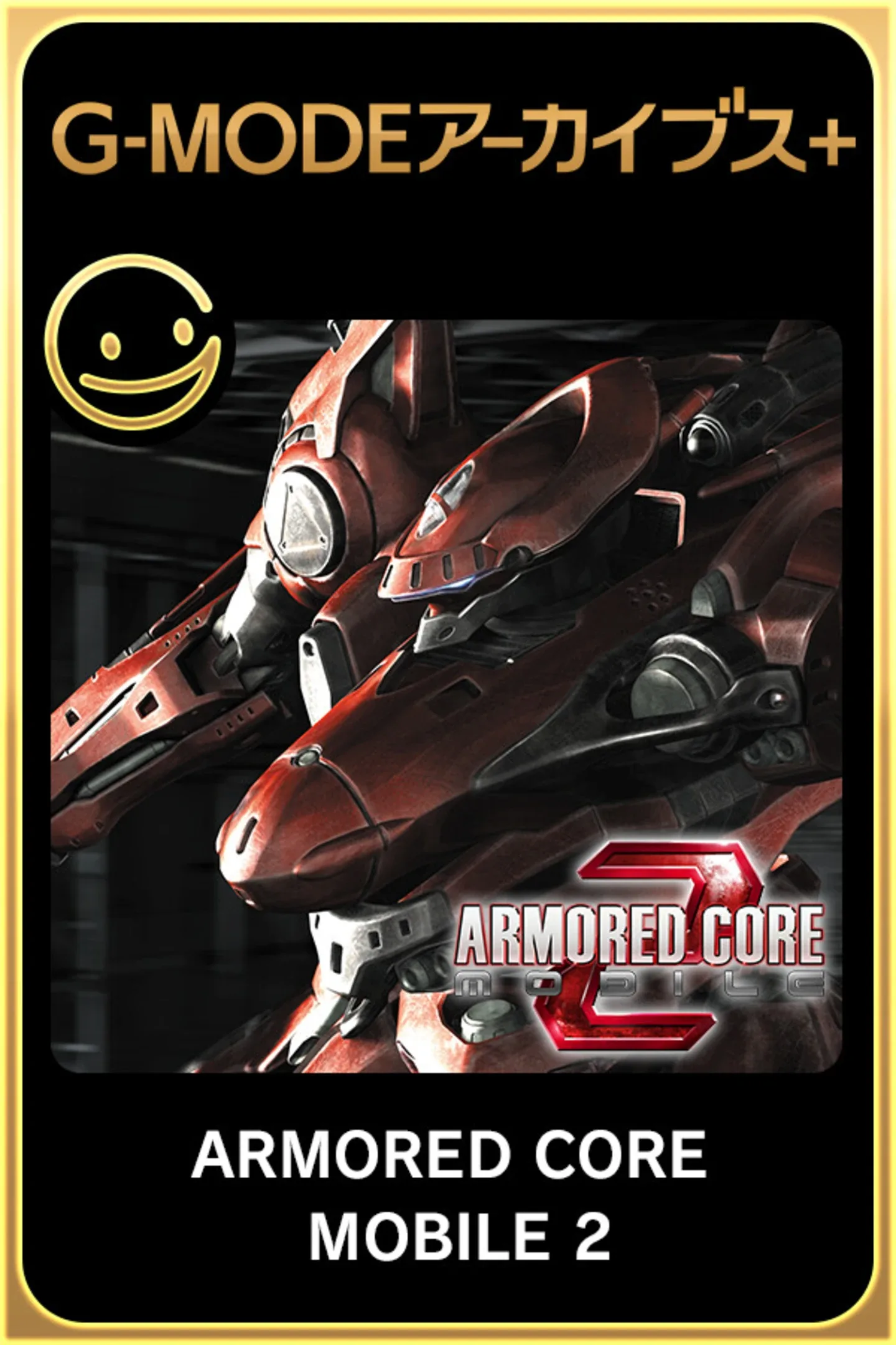 G-Mode Archives+: Armored Core Mobile 2 | Stash - Games tracker
