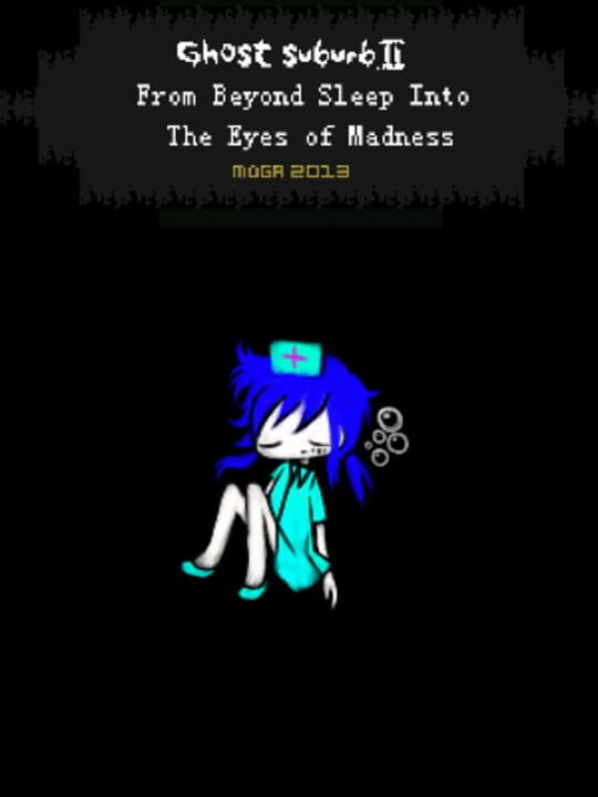 Ghost Suburb II: From Beyond Sleep into the Eyes of Madness - game overview