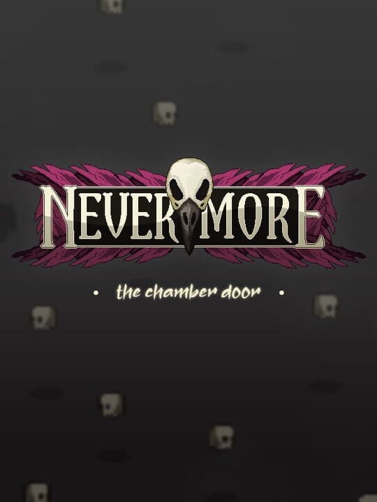 Nevermore: The Chamber Door - game overview