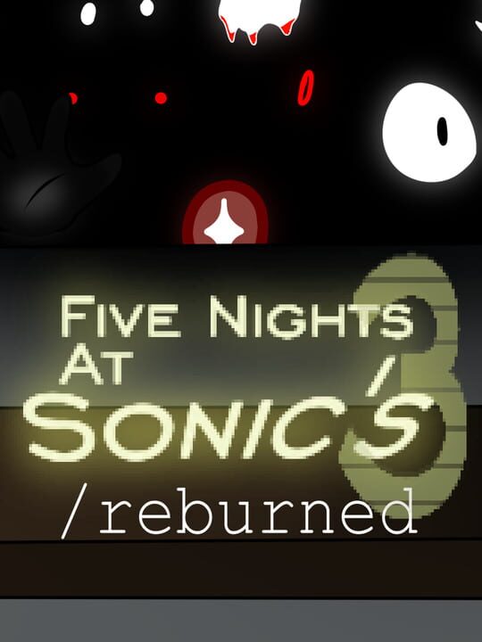 Five Nights at Sonic's 3 Reburned | indienova GameDB 游戏库