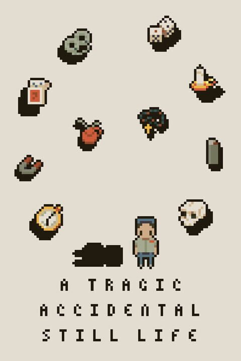 A Tragic Accidental Still Life - game overview