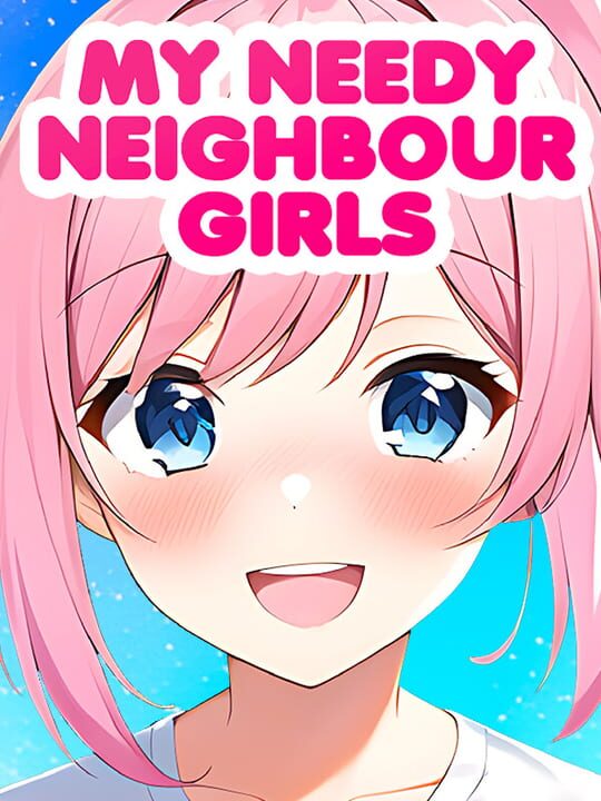 我可怜的邻居女孩 - My Needy Neighbour Girls | indienova GameDB 游戏库