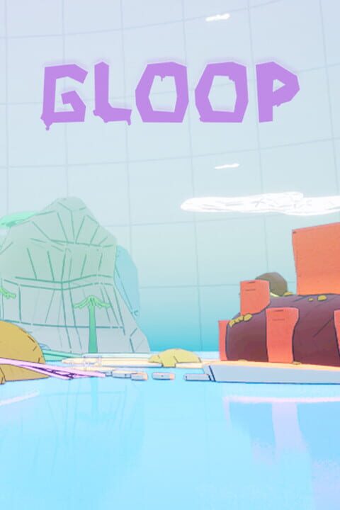 Gloop - game overview