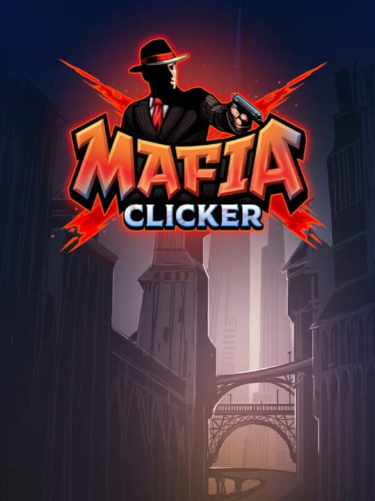 Mafia Clicker | indienova GameDB 游戏库