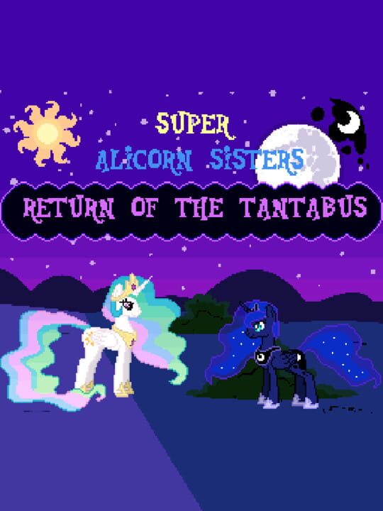 Super Alicorn Sisters: Return of the Tantabus | indienova GameDB 游戏库