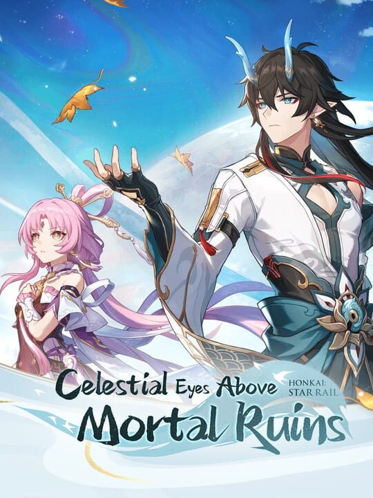 Honkai: Star Rail - Celestial Eyes Above Mortal Ruins | indienova GameDB 游戏库