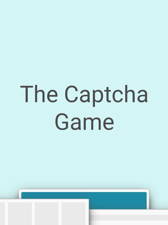 The Captcha Game | indienova GameDB 游戏库