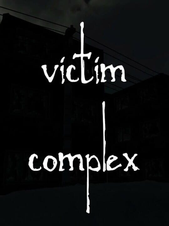 Victim Complex - game overview