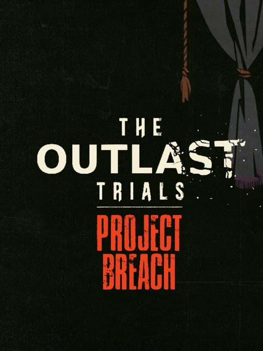 The Outlast Trials: Project Breach | indienova GameDB 游戏库