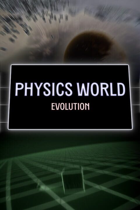 Physics World: Evolution - game overview