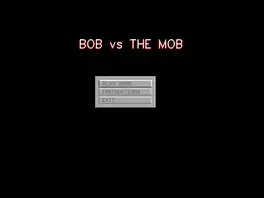 Bob vs the Mob | Stash - Games tracker