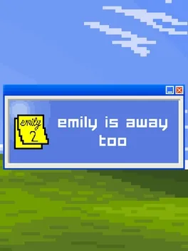 Emily Is Away Too | Stash - Games tracker