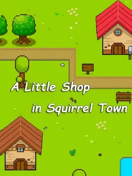 A Little Shop in Squirrel Town | Stash - Games tracker