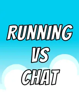 Running Vs Chat | Stash - Games tracker