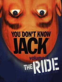 You Don't Know Jack: Volume 4: The Ride (TBD)