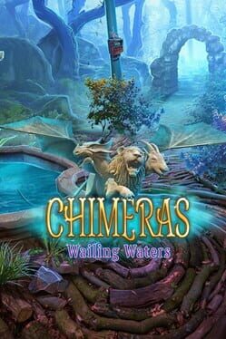 Chimeras: Wailing Waters (TBD)