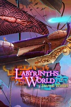 Labyrinths of the World: Eternal Winter (TBD)