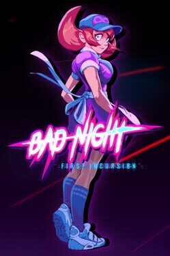 Bad Night: First Incursion (TBD)