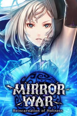 Mirror War: Reincarnation of Holiness (TBD)