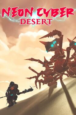 Neon Cyber Desert (TBD)