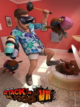 Attack of the Evil Poop VR (TBD)