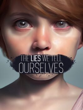 The Lies We Tell Ourselves - Press Kit