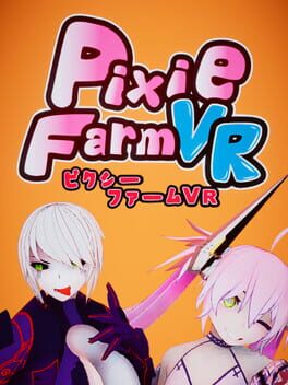 Pixie Farm VR (TBD)