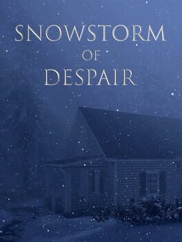 Snowstorm of despair (TBD)