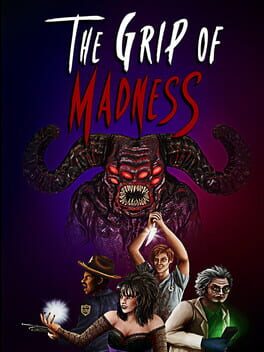 The Grip of Madness (TBD)
