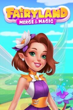 Fairyland: Merge and Magic (TBD)