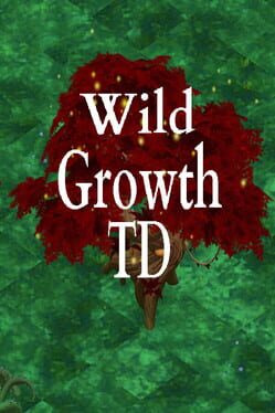 Wild Growth TD (TBD)