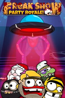 Freak Show: Party Royale! (TBD)